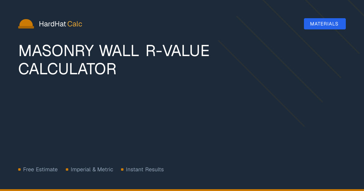 Masonry Wall R-Value Calculator — Free Tool | HardHatCalc