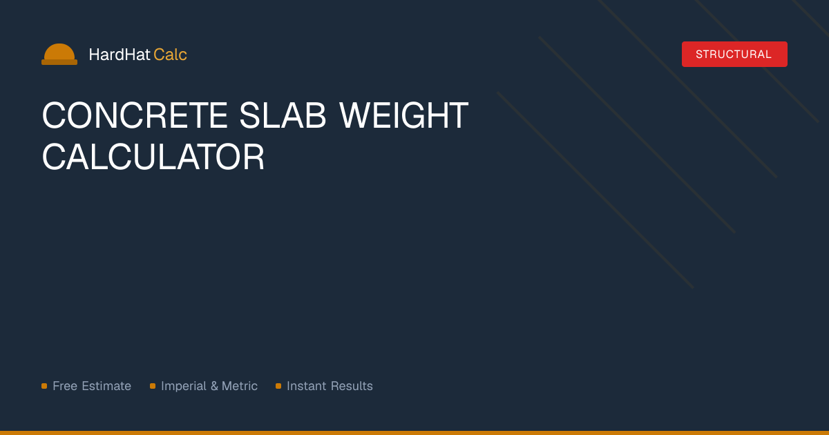 Concrete Slab Weight Calculator — Free Online | HardHatCalc